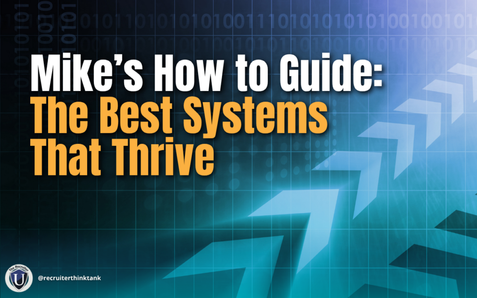 Mike’s How to Guide: The Best Systems That Thrive